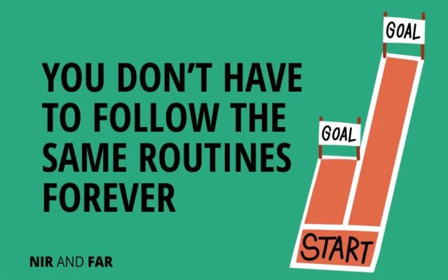 You Dont Have To Follow The Same Routines Forever Psychology Today