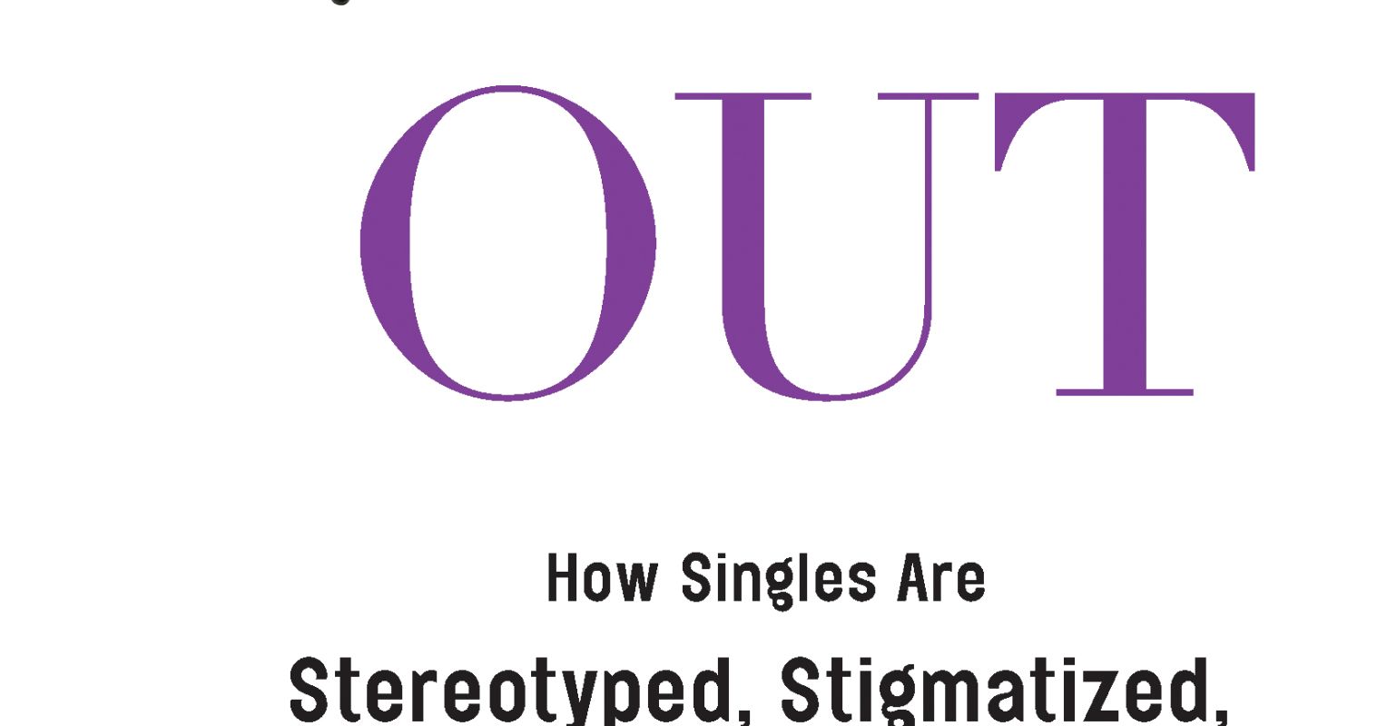 Singlism: What It Is and Is Not, and Why It Should Be in the Dictionary ...