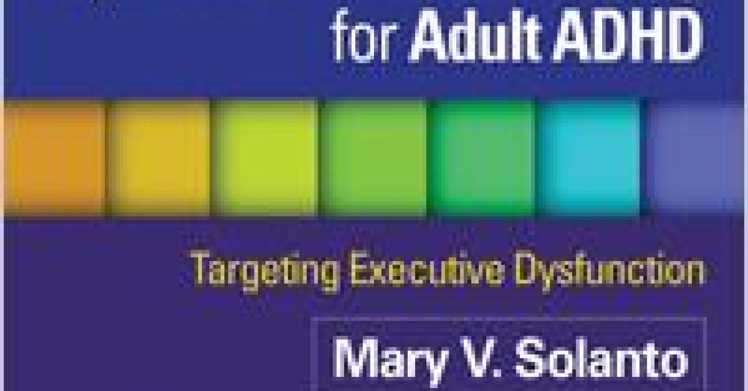 CBT for ADHD: Interview with Mary Solanto, Ph.D. | Psychology Today