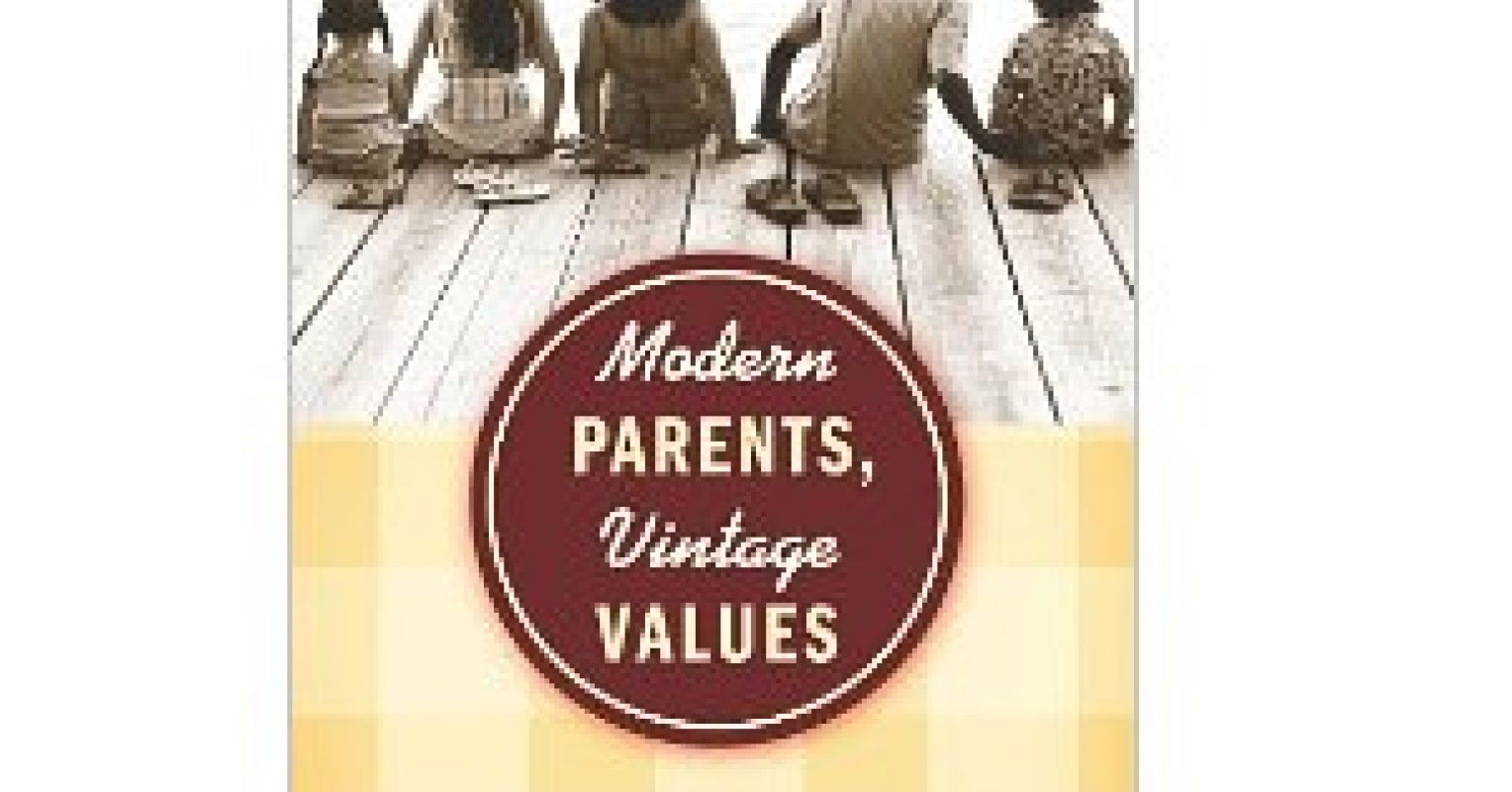 Parenting Vintage Values In A Modern World | Psychology Today