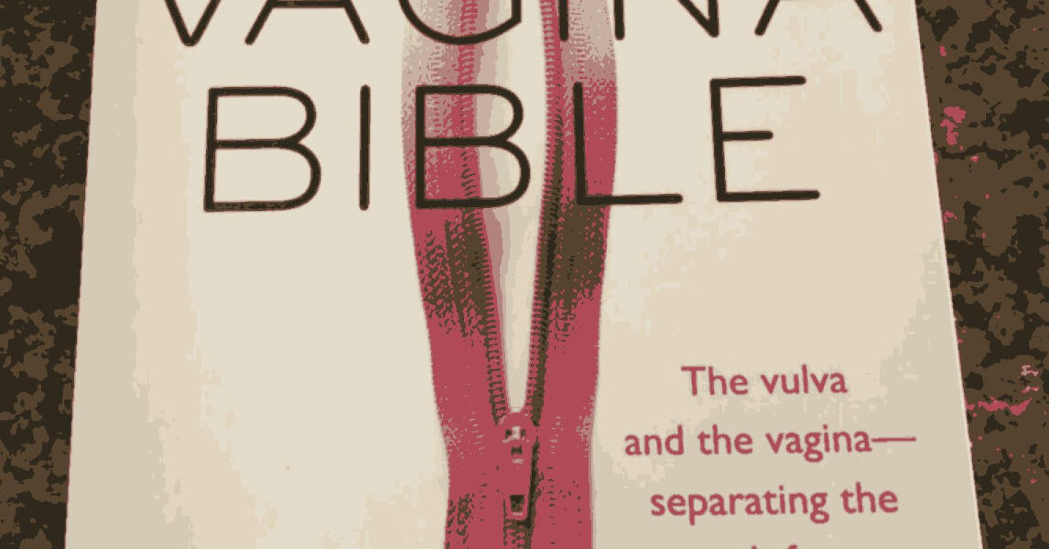 The Vagina Bible Empowers Women with Accurate Information | Psychology ...
