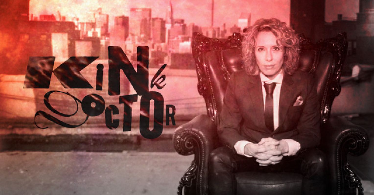 The Doctor Is In: New Web Series Explores the World of Kink ...