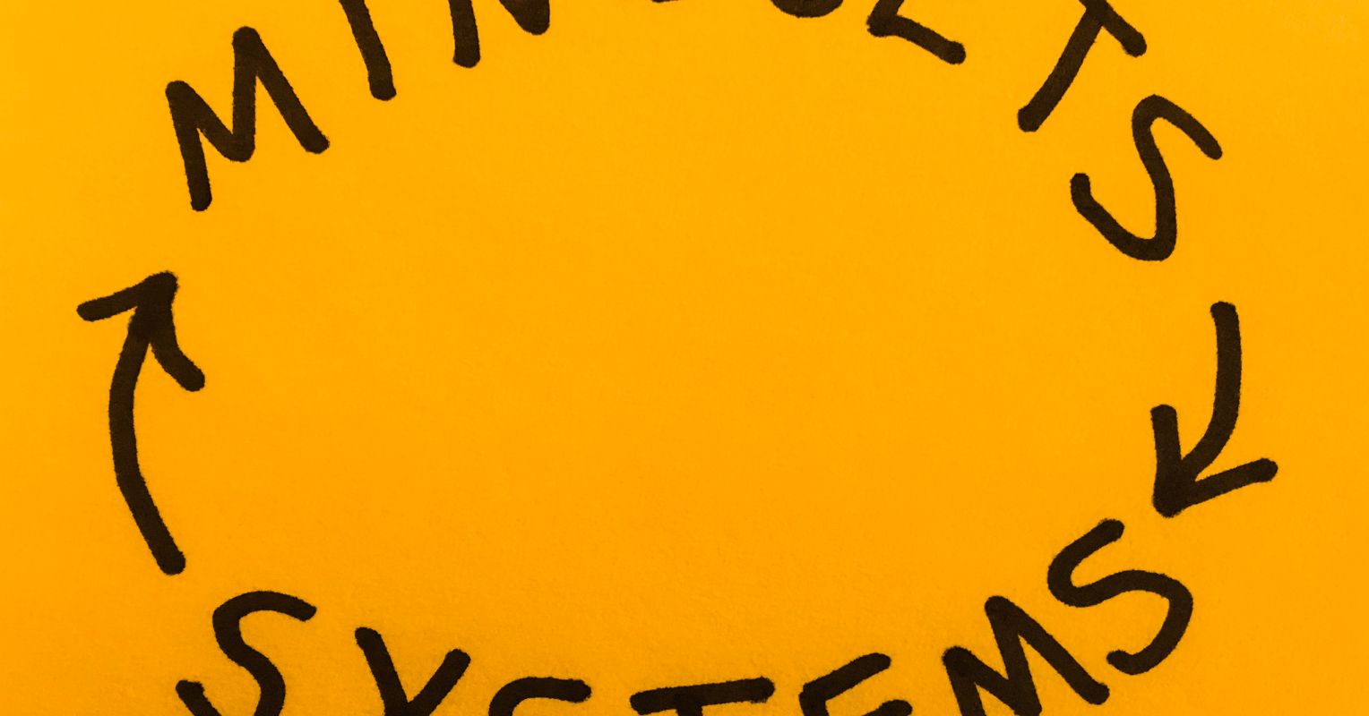 If You Want to Create Change, Focus on Systems | Psychology Today