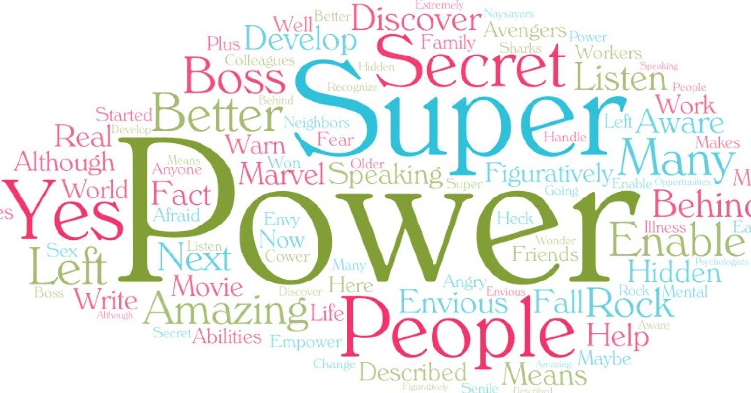 You Have a Secret Super Power | Psychology Today