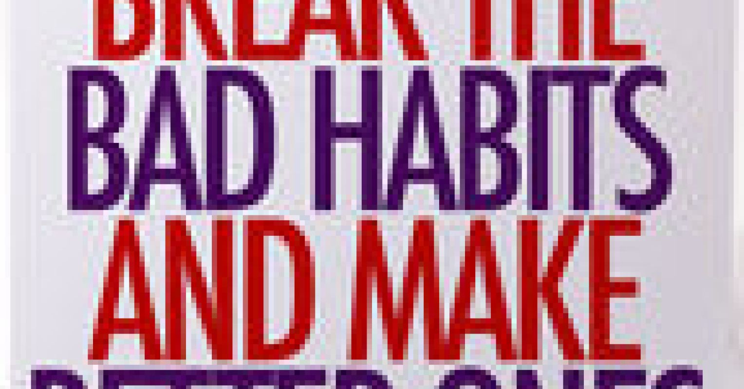 Breaking and Making Habits | Psychology Today