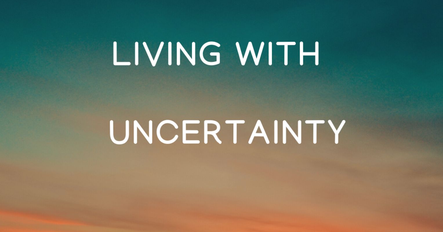 Living with Uncertainty | Psychology Today Australia