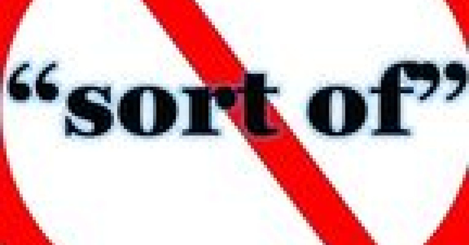 I Am Sort of Sick of Hearing "Sort of" in the News | Psychology Today