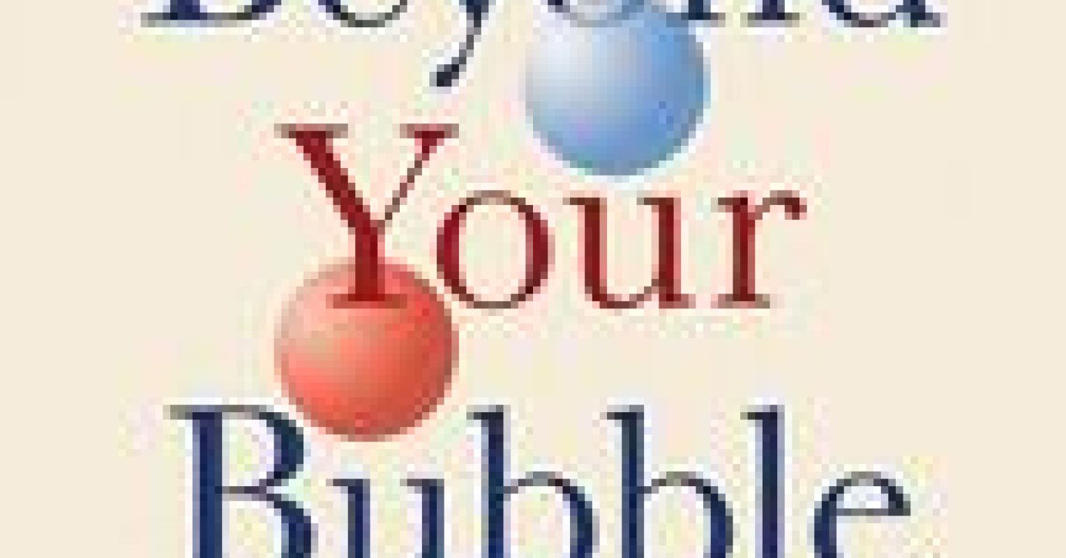 Beyond your bubble | Psychology Today