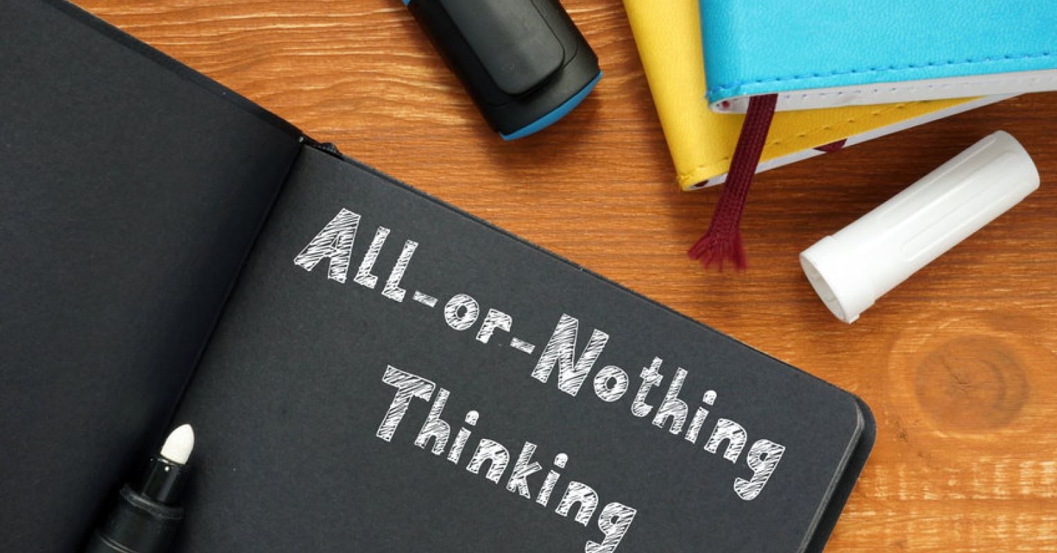 The Potential of All-Or-Nothing Thinking to Fuel Anger | Psychology Today