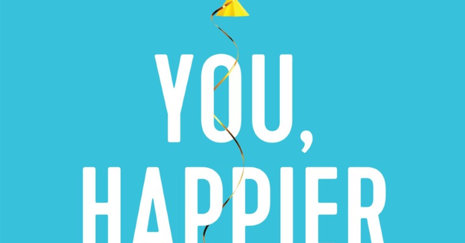 You, Happier | Psychology Today
