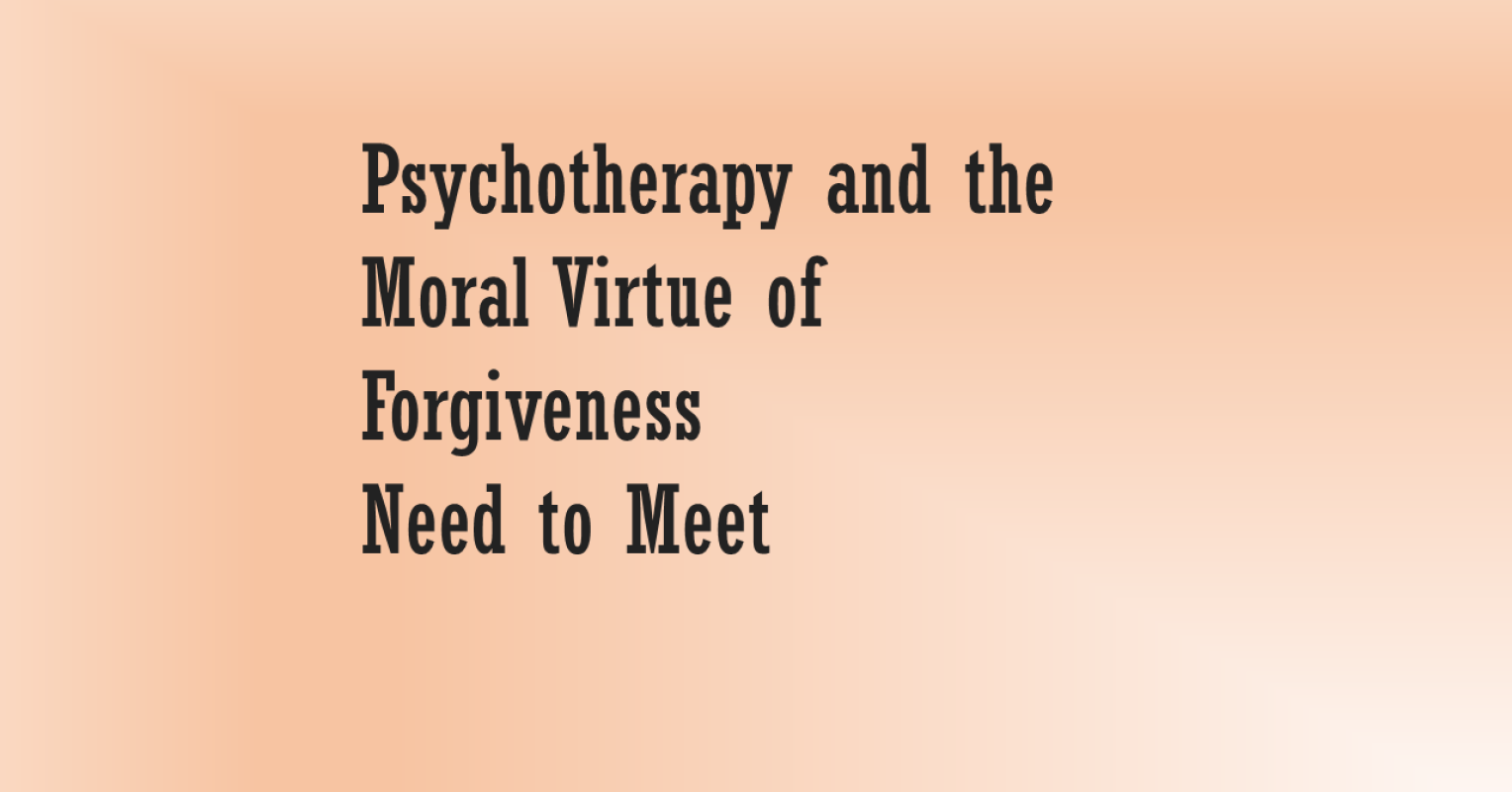 5 Key Lessons from the Study of Forgiveness | Psychology Today