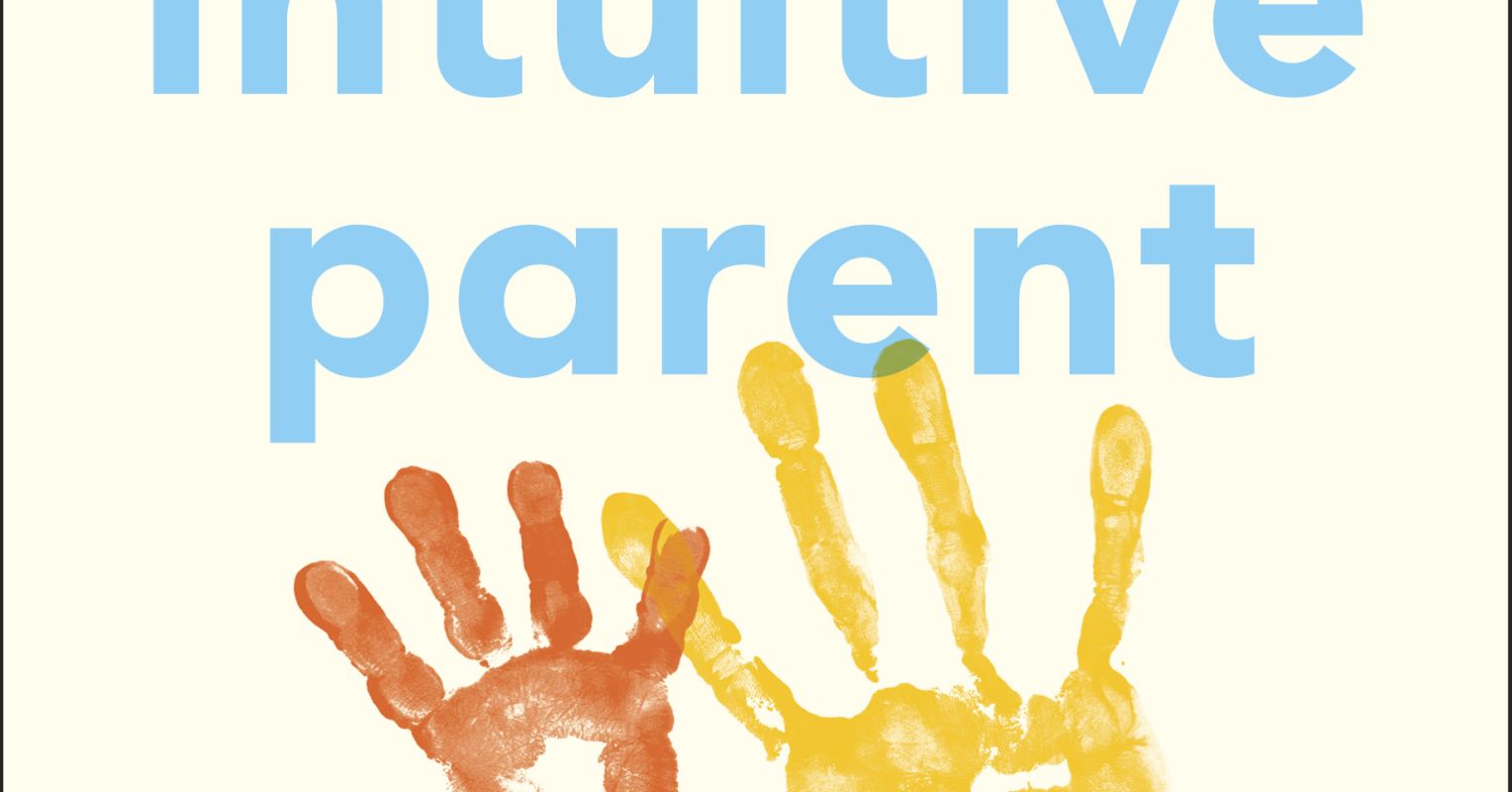 The Intuitive Parent | Psychology Today