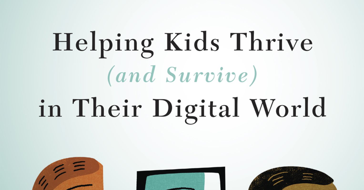 Screenwise: Helping Kids Thrive in Their Digital World | Psychology Today