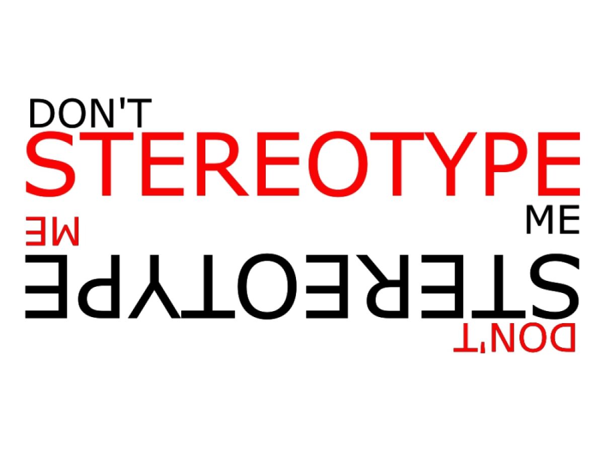 stereotyped you